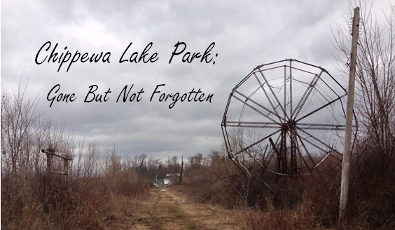 Chippewa Lake Park: Gone But Not Forgotten Part I - Coaster101